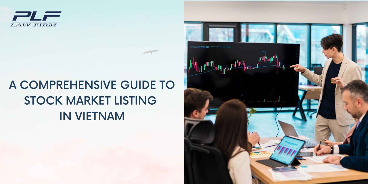 A comprehensive guide to stock market listing in Vietnam - PLF Law Firm