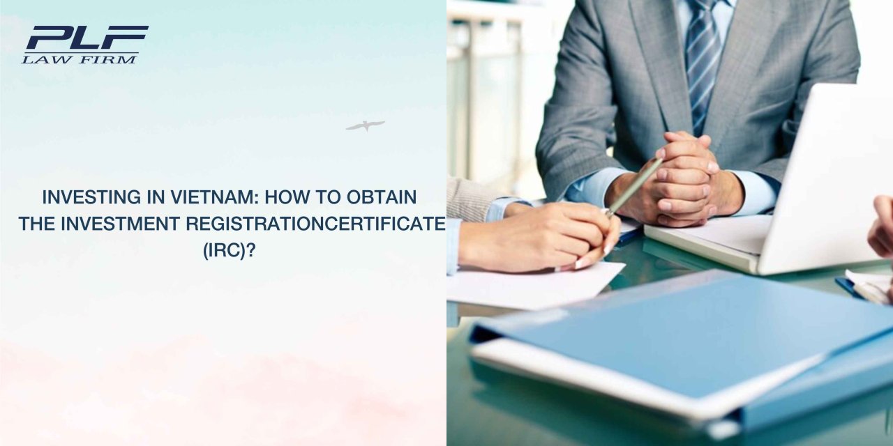 Investing in Vietnam: How to obtain the Investment Registration ...