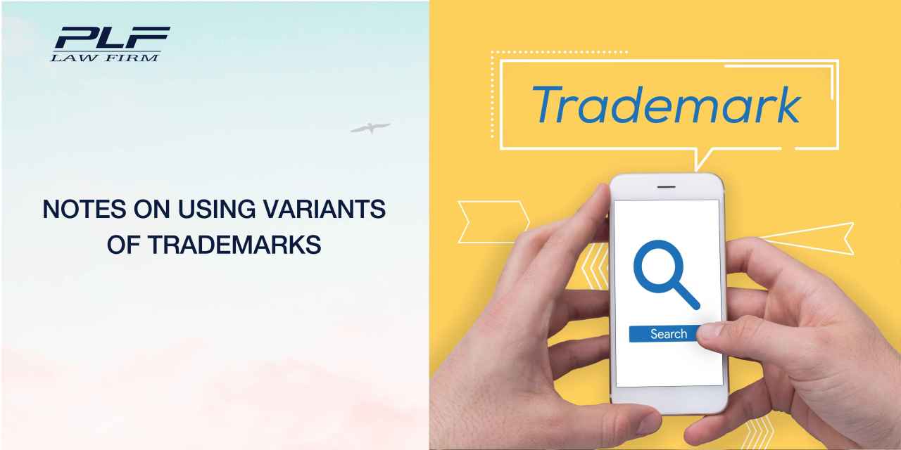 Notes on using variants of trademarks - Doing Business in Vietnam | Top ...
